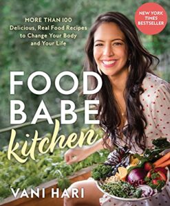 food babe kitchen: more than 100 delicious, real food recipes to change your body and your life: the new york times bestseller