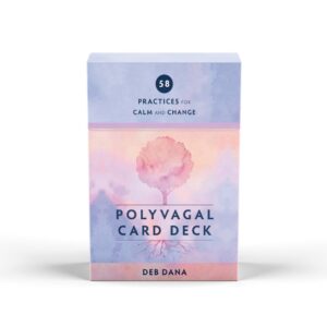 Polyvagal Card Deck: 58 Practices for Calm and Change