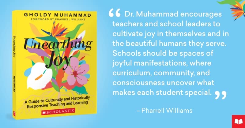 Unearthing Joy: A Guide to Culturally and Historically Responsive Curriculum and Instruction