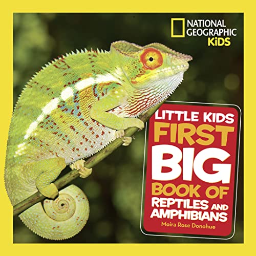 National Geographic Little Kids First Big Book of Reptiles and Amphibians (National Geographic Little Kids First Big Books)