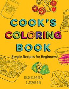 cook's coloring book: simple recipes for beginners