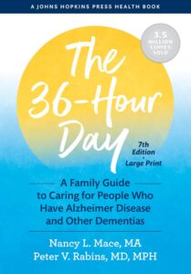 the 36-hour day: a family guide to caring for people who have alzheimer disease and other dementias (a johns hopkins press health book)