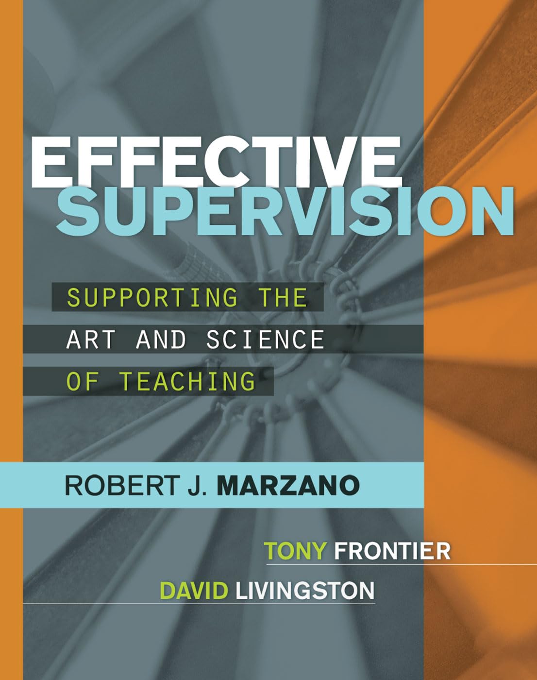 Effective Supervision: Supporting the Art and Science of Teaching