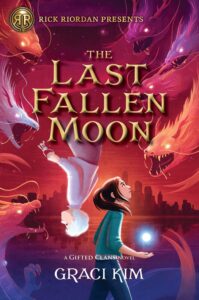 rick riordan presents: the last fallen moon-a gifted clans novel (gifted clans, 2)