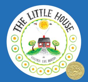 the little house 75th anniversary edition: a caldecott award winner