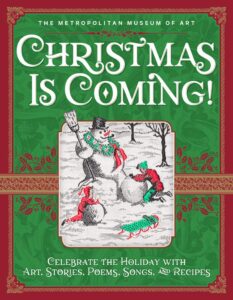 christmas is coming!: celebrate the holiday with art, stories, poems, songs, and recipes