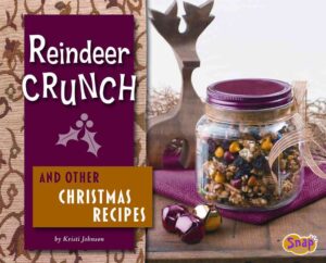 reindeer crunch and other christmas recipes (fun food for cool cooks)