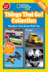 things that go! collection (national geographic kids readers, levels pre-reader & 1): readers that grow with you