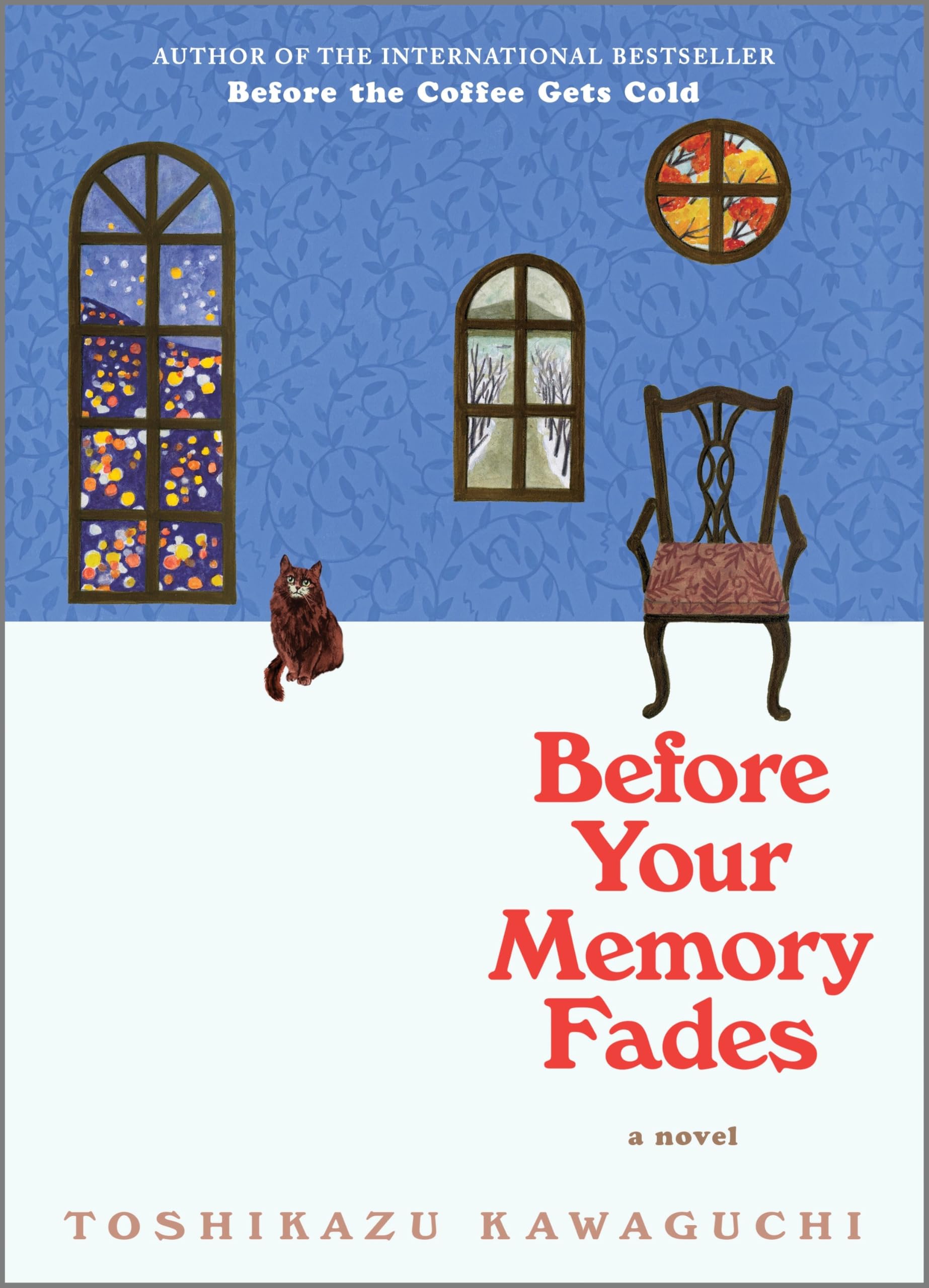 Before Your Memory Fades: A Heartwarming Novel of Time Travel, Magical Realism and the Power of Healing (Before the Coffee Gets Cold Series, 3)