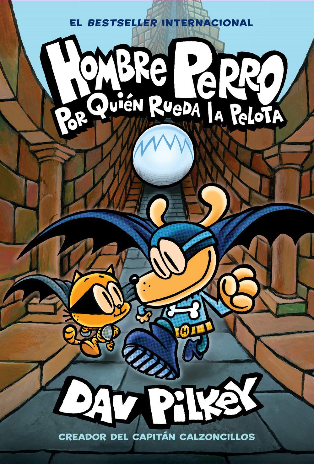 Hombre Perro: Por quién rueda la pelota (Dog Man: For Whom the Ball Rolls ) (7) (Spanish Edition)