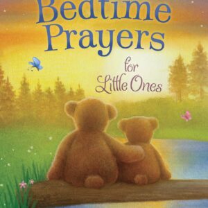 Bedtime Prayers for Little Ones (Max Lucado’s Bedtime Prayers for Little Ones)