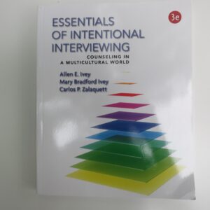 Essentials of Intentional Interviewing: Counseling in a Multicultural World