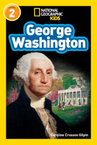 george washington (national geographic kids readers, level 2)