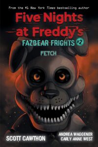 fetch (five nights at freddy’s: fazbear frights #2)