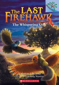 the whispering oak: a branches book (the last firehawk #3) (3)