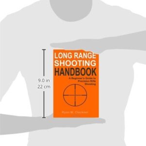 Long Range Shooting Handbook: The Complete Beginner's Guide to Precision Rifle Shooting