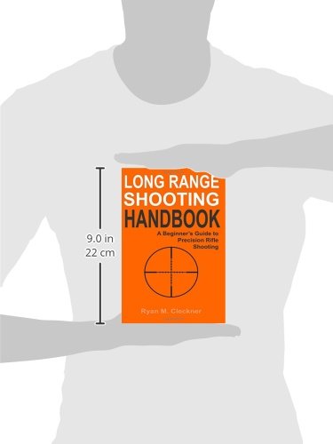 Long Range Shooting Handbook: The Complete Beginner's Guide to Precision Rifle Shooting