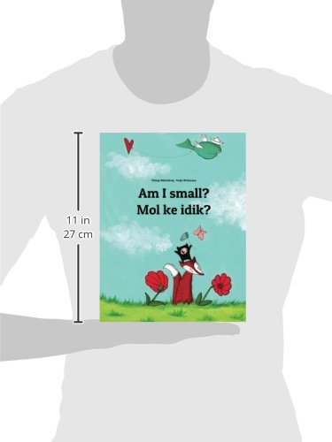 Am I small? Mol ke idik?: Children's Picture Book English-Marshallese (Dual Language/Bilingual Edition) (Bilingual Books by Philipp Winterberg)