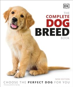 the complete dog breed book, new edition (dk definitive pet breed guides)