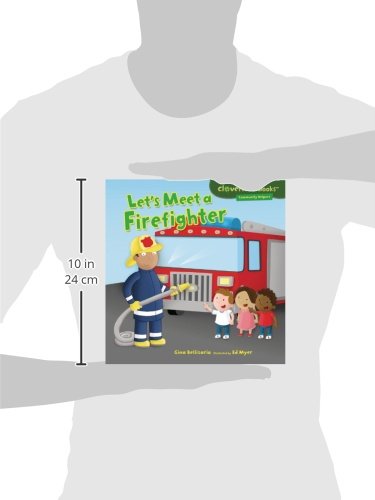 Let's Meet a Firefighter (Cloverleaf Books ™ ― Community Helpers)