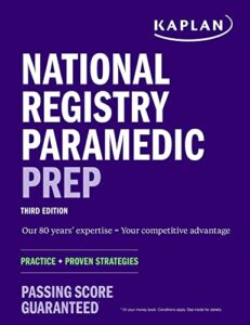 national registry paramedic prep: study guide + practice + proven strategies (kaplan test prep)