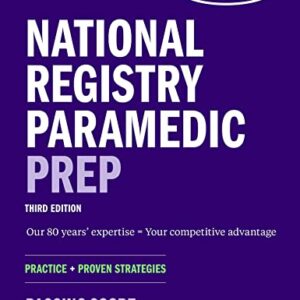 National Registry Paramedic Prep: Study Guide + Practice + Proven Strategies (Kaplan Test Prep)