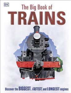 the big book of trains (dk big books)