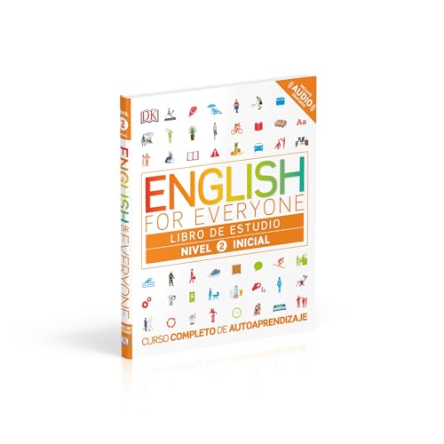 English for Everyone: Nivel 2: Inicial, Libro de Estudio: Curso completo de autoaprendizaje (DK English for Everyone) (Spanish Edition)