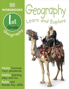 dk workbooks: geography, first grade: learn and explore