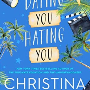 Dating You / Hating You