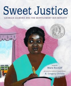 sweet justice: georgia gilmore and the montgomery bus boycott