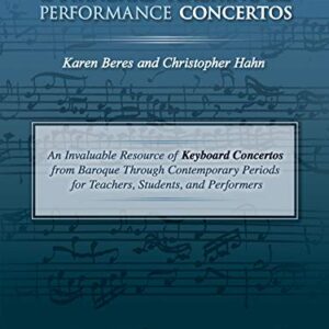 The Pianist's Guide to Standard Teaching and Performance Concertos: An Invaluable Resource of Keyboard Concertos from Baroque Through Contemporary Periods for Teachers, Students, and Performers