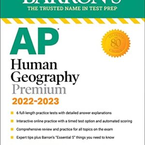 AP Human Geography Premium, 2022-2023: Comprehensive Review with 6 Practice Tests + an Online Timed Test Option (Barron's AP)