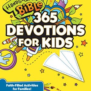 Hands-On Bible 365 Devotions for Kids: Faith-Filled Activities for Families