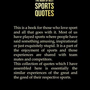 The Book Of Best Sports Quotes: Funny, inspirational and motivation quotes on the sports we love (Quotes For Every Occasion)