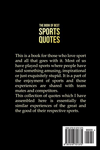 The Book Of Best Sports Quotes: Funny, inspirational and motivation quotes on the sports we love (Quotes For Every Occasion)