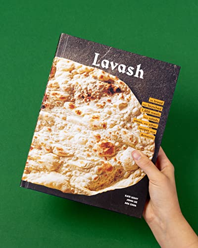 Lavash: The bread that launched 1,000 meals, plus salads, stews, and other recipes from Armenia