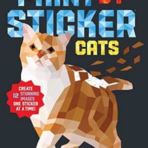 Paint by Sticker: Cats: Create 12 Stunning Images One Sticker at a Time!