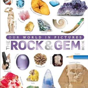 The Rock and Gem Book: And Other Treasures of the Natural World (DK Our World in Pictures)