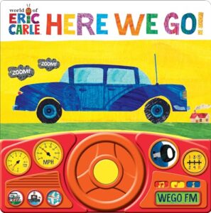 world of eric carle, here we go little steering wheel sound book - pi kids (the world of eric carle)