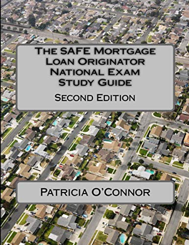 The SAFE Mortgage Loan Originator National Exam Study Guide: Second Edition