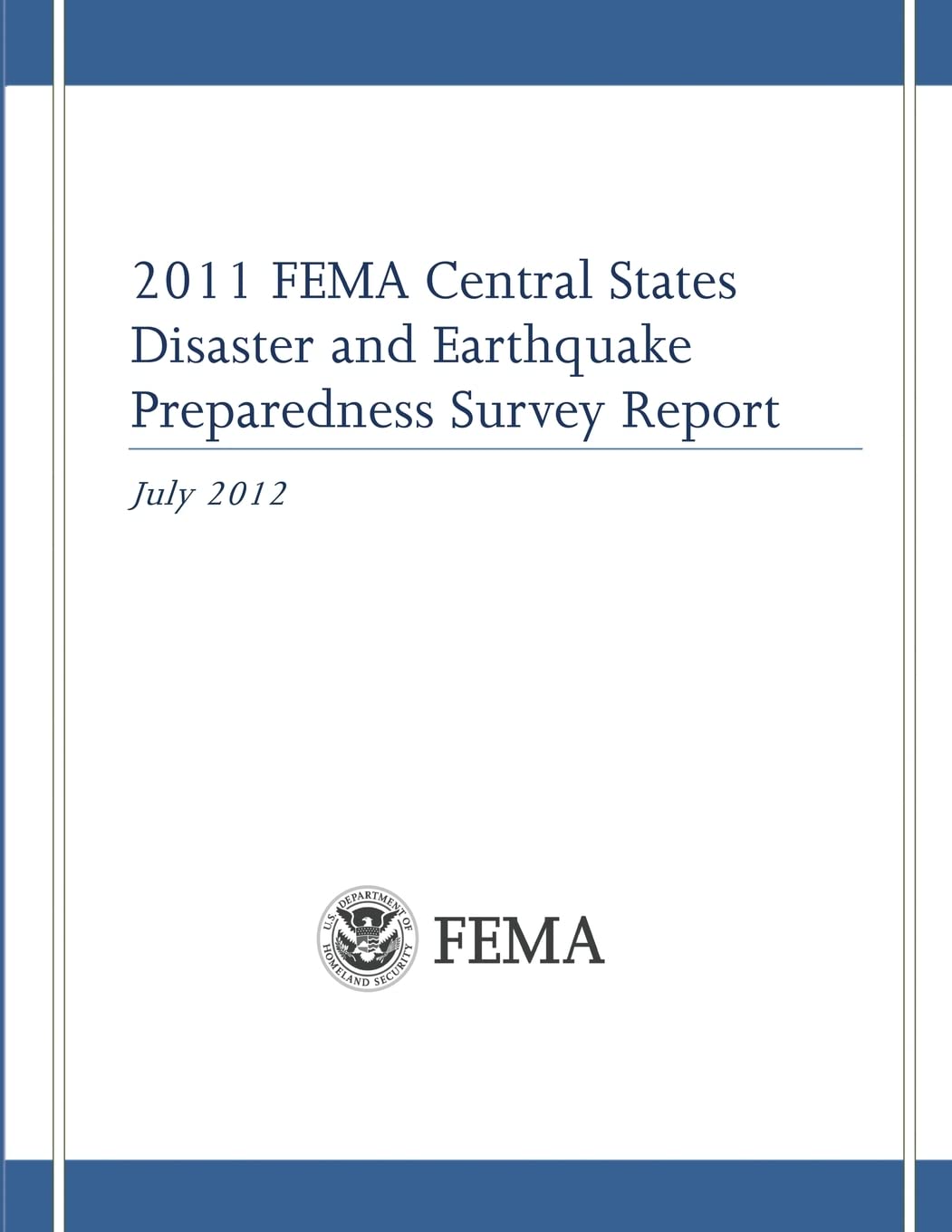 2011 FEMA Central States Disaster and Earthquake Preparedness Survey Report