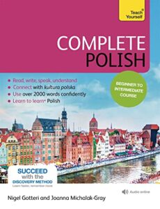 complete polish beginner to intermediate course: learn to read, write, speak and understand a new language (teach yourself)