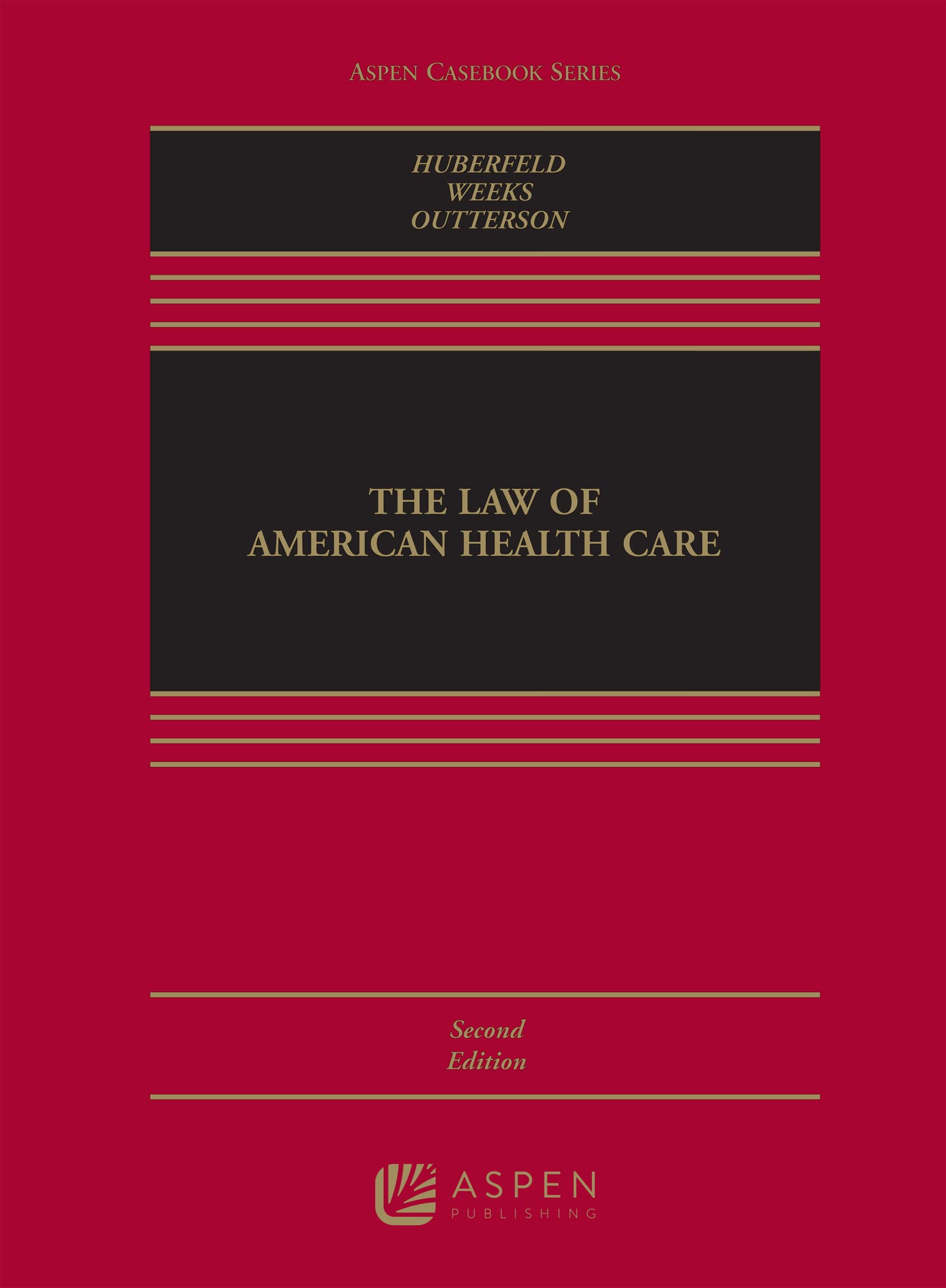 The Law of American Health Care (Aspen Casebook)