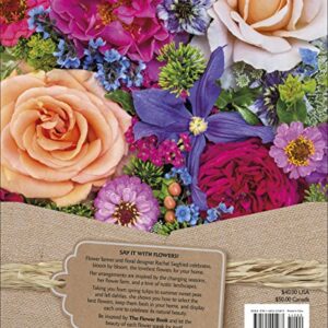 The Flower Book: Let the Beauty of Each Bloom Speak for Itself