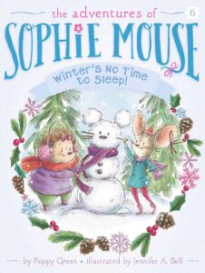 winter's no time to sleep! (6) (the adventures of sophie mouse)