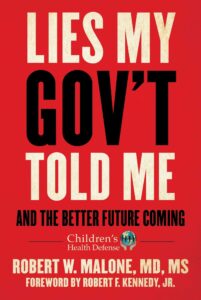 lies my gov't told me: and the better future coming (children’s health defense)