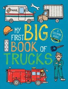 my first big book of trucks (my first big book of coloring)