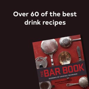 The Bar Book: Elements of Cocktail Technique (Cocktail Book with Cocktail Recipes, Mixology Book for Bartending): Elements of Cocktail Technique