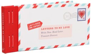 letters to my love: write now. read later. treasure forever. (love letters, love and romance gifts, letter books)